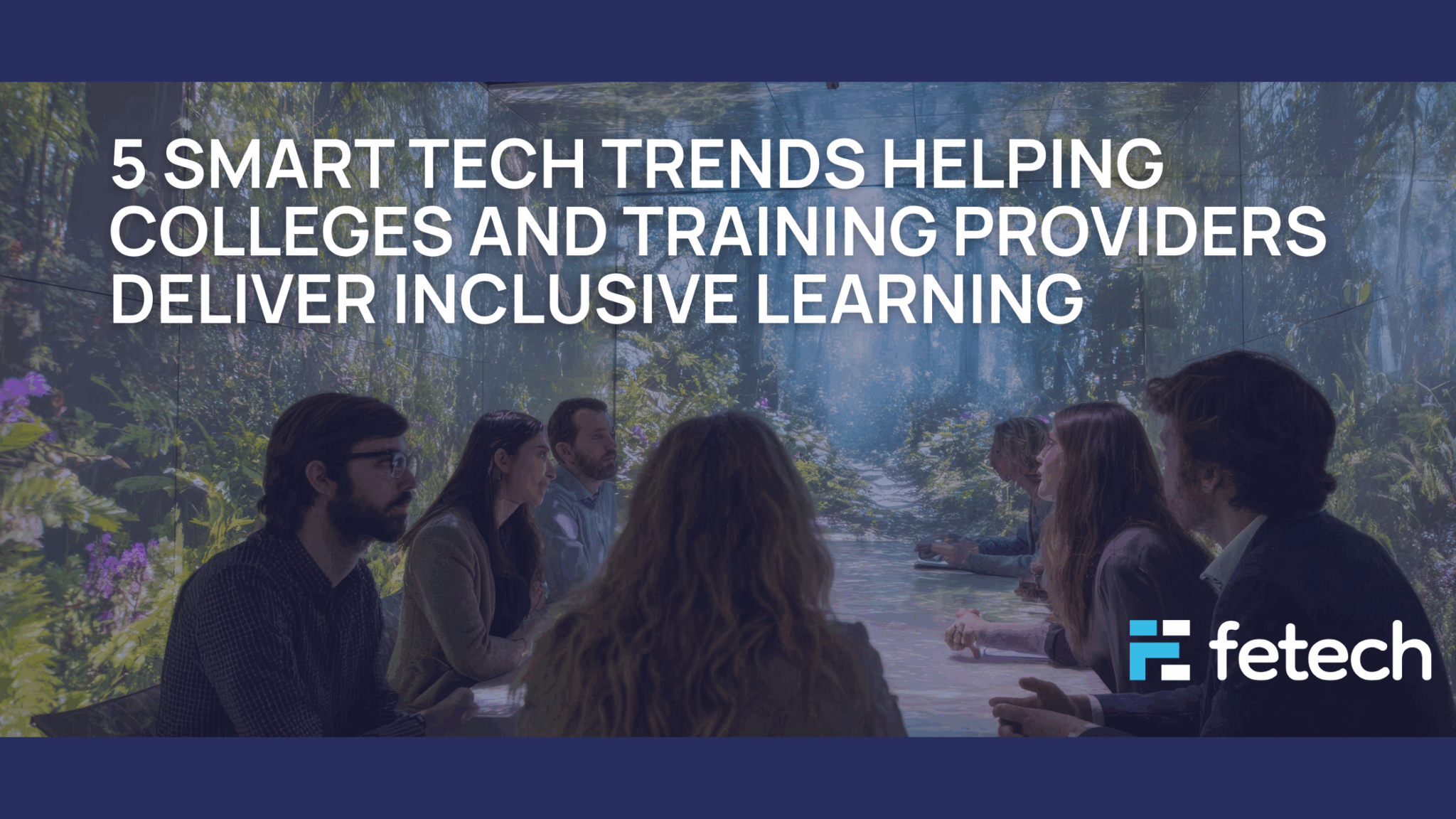 5 smart tech trends helping colleges and training providers deliver ...